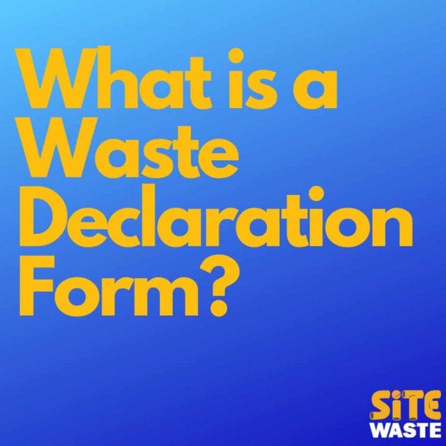 What Is A Waste Declaration Form? - Site Equip