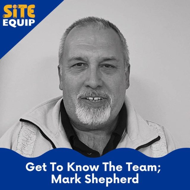 Get to know the Team; Mark Shepherd - Site Equip